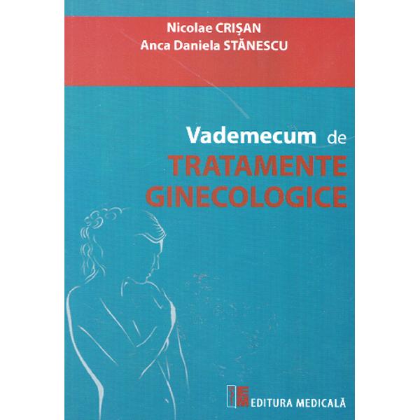 Vademecum De Tratamente Ginecologice - Nicolae Crisan, Anca Daniela ...