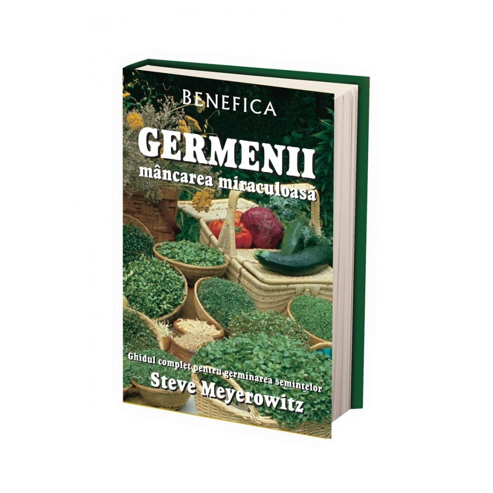 GERMENII - mancarea miraculoasa. Ghidul complet pentru germinarea ...