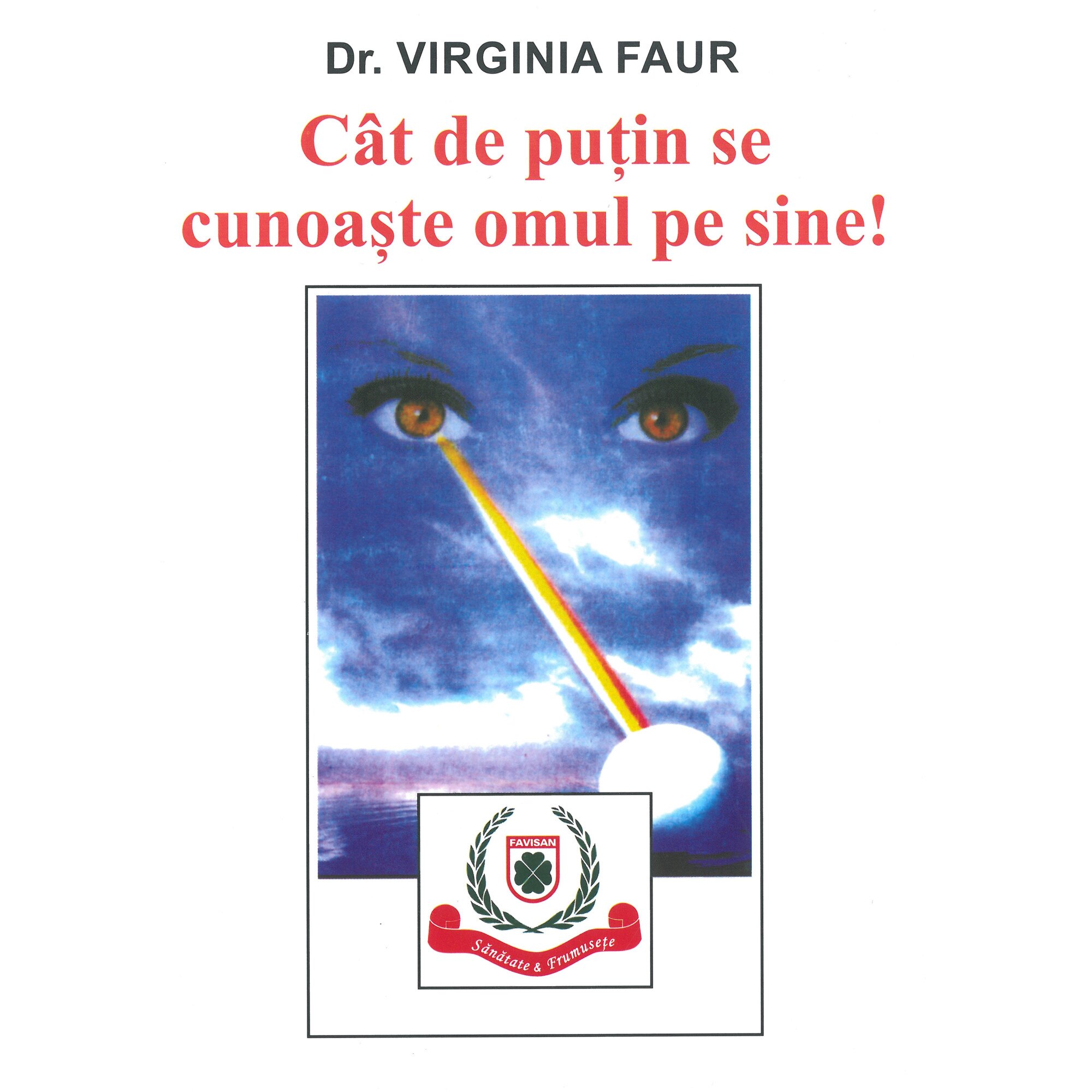 Cat de Putin se Cunoaste, Favisan, Dr. Virginia Faur, 313 pagini - eMAG.ro