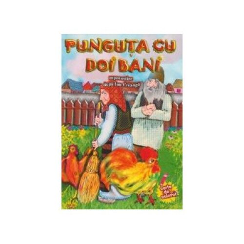 Punguta cu doi bani - carte de colorat, Ion Creanga - eMAG.ro