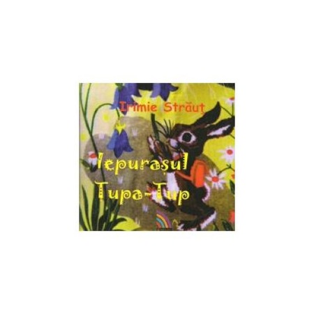 Iepurasul Tupa -Tup, Irimie Straut - eMAG.ro