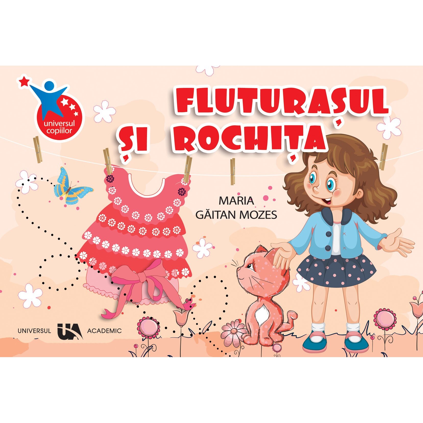Fluturasul si rochita - Maria Gaitan Mozes - eMAG.ro