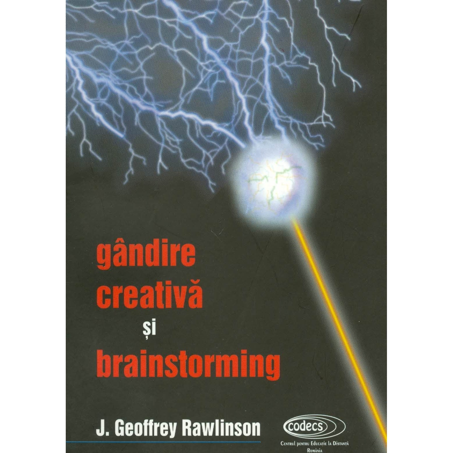Gandire creativa si brainstorming - J.Geoffrey Rawlinson - eMAG.ro