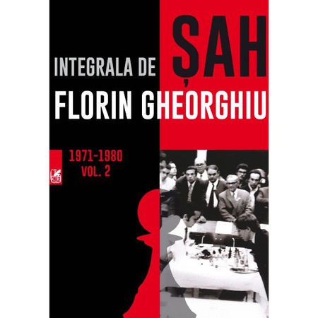 Integrala de sah. Vol.2, Florin Gheorghiu - eMAG.ro