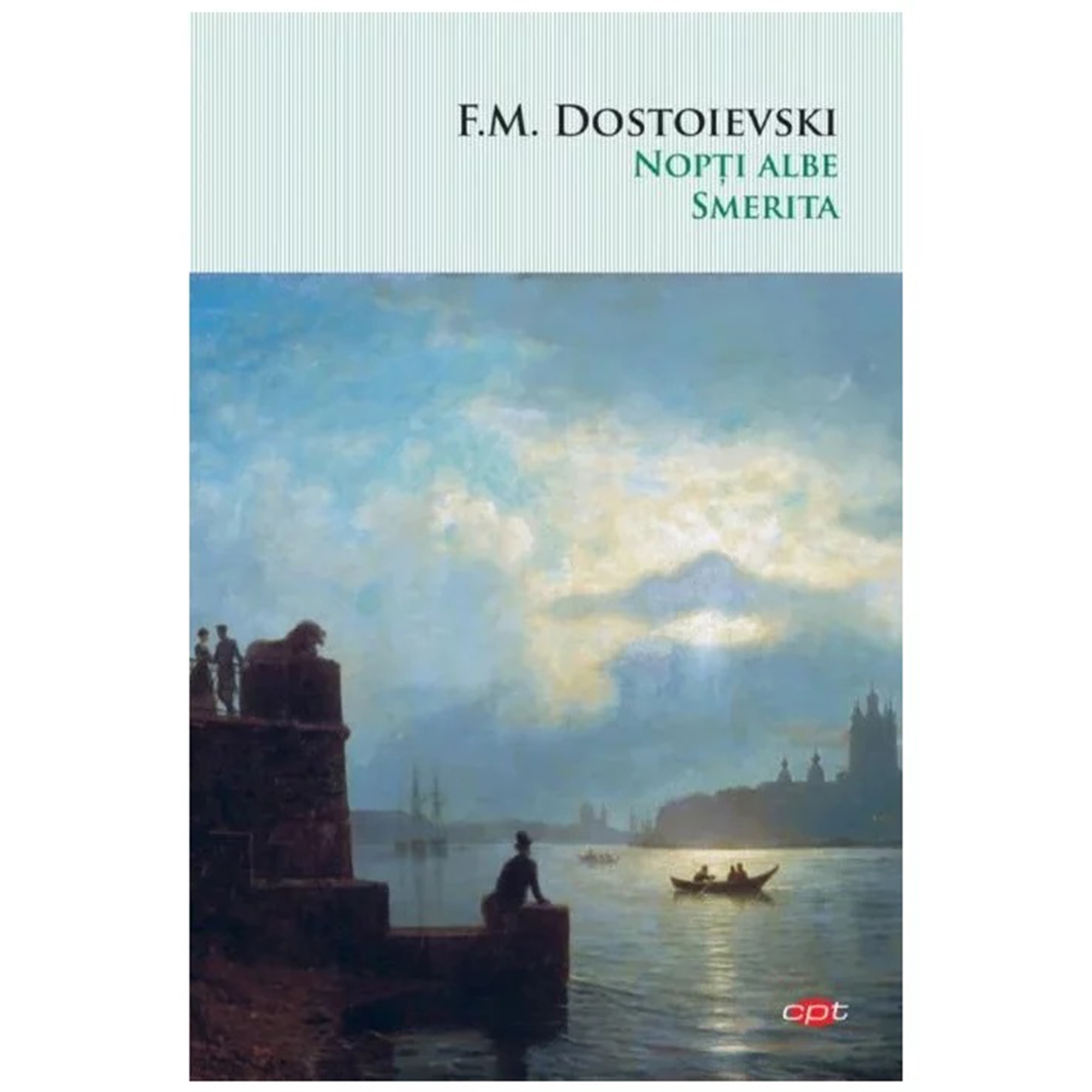 Nopti albe. Smerita, F.M. Dostoievski - eMAG.ro