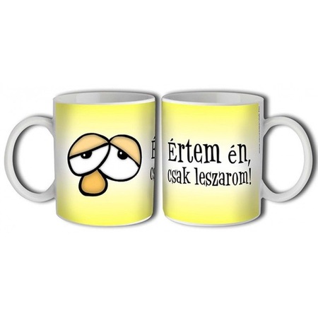 Értem én csak leszarom – Bögre, 3dl - eMAG.hu