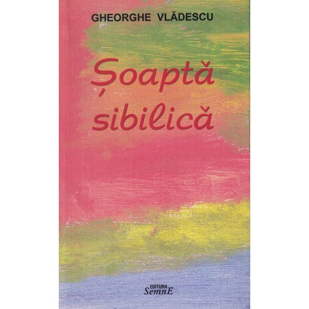Soapta sibilica - Gheorghe Vladescu - eMAG.ro