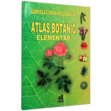 Atlas botanic elementar - Gabriela Corina Kodzabasija - eMAG.ro