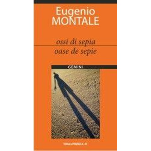 Oase de Sepie / Ossi Di Sepia - Eugenio Montale - eMAG.ro