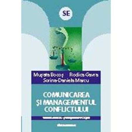 Comunicarea si managementul conflictului, Musata Bocos, Rodica Gavra ...