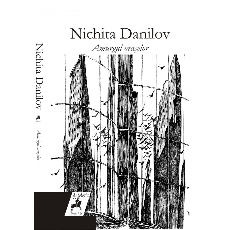 Amurgul oraselor-Antologie - Nichita Danilov - eMAG.ro