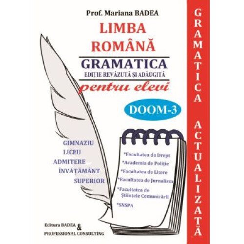 Limba romana. Gramatica pentru elevi. Gimnaziu + liceu + admitere ...