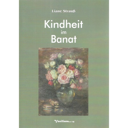 Kindheit im Banat, Liane Strauß - eMAG.ro