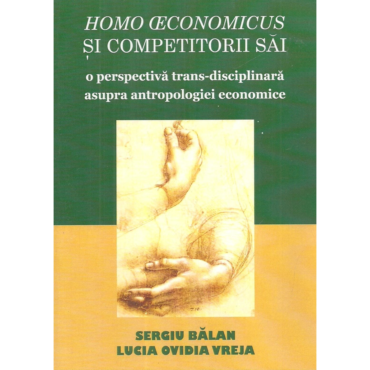 Homo economicus si competitorii sai. O perspectiva trans-disciplinara ...