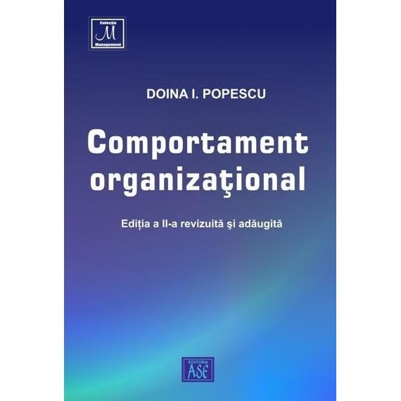 Comportament organizational. Editia a II-a, revizuita si adaugita ...
