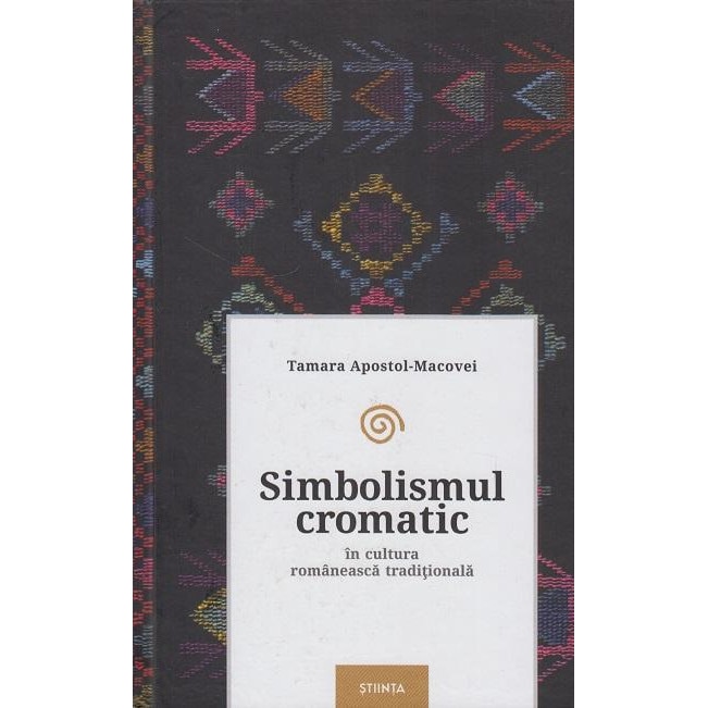Simbolismul cromatic in cultura romaneasca traditionala, Tamara Apostol ...