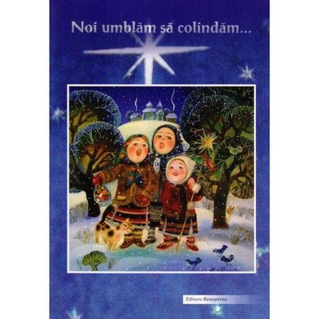 Noi umblam sa colindam - eMAG.ro