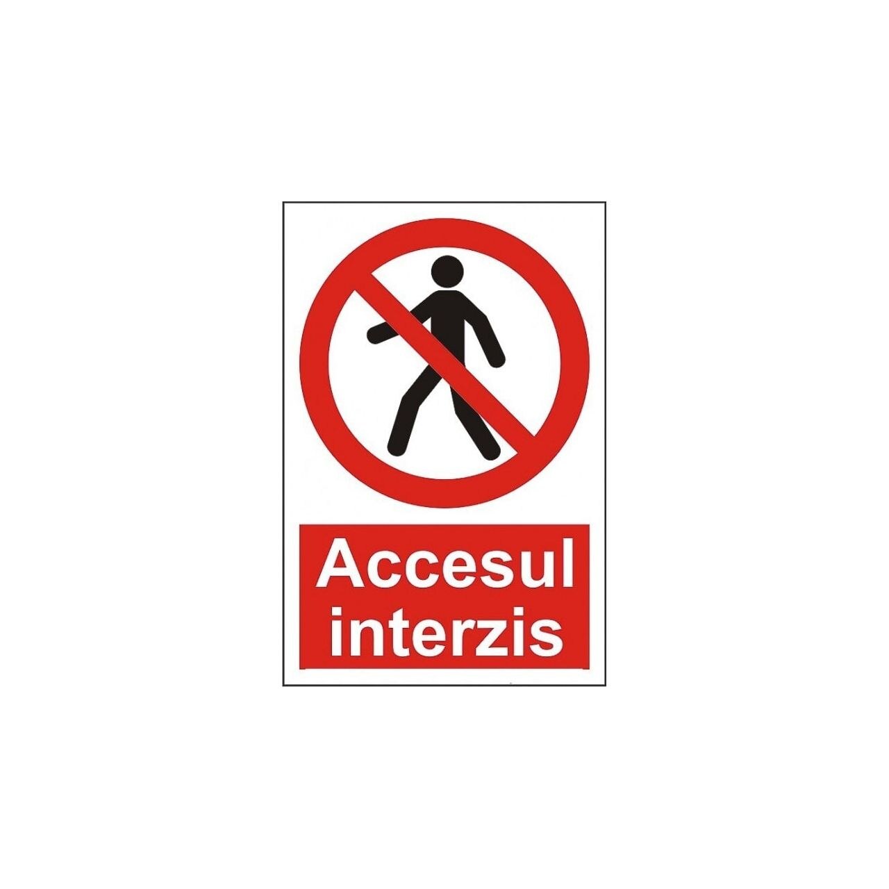 Indicator Autocolant Accesul interzis (versiune 1) dimensiune 148 x ...