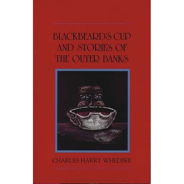 Blackbeard's Cup and Other Stories of the Outer Banks de Charles Harry ...