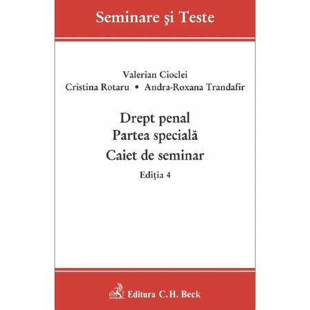 Drept Penal. Partea Speciala. Caiet De Seminar Ed.4 - Valerian Cioclei ...
