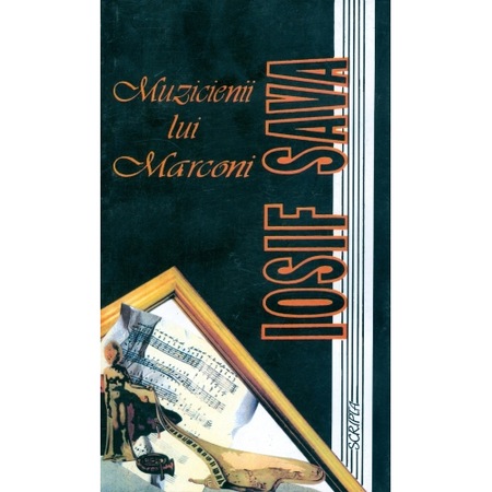 Muzicienii Lui Marconi - Iosif Sava - eMAG.ro
