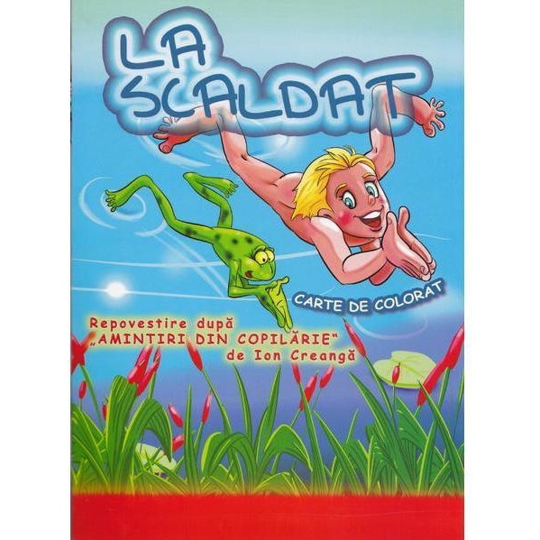 La scaldat - carte de colorat, Ion Creanga - eMAG.ro