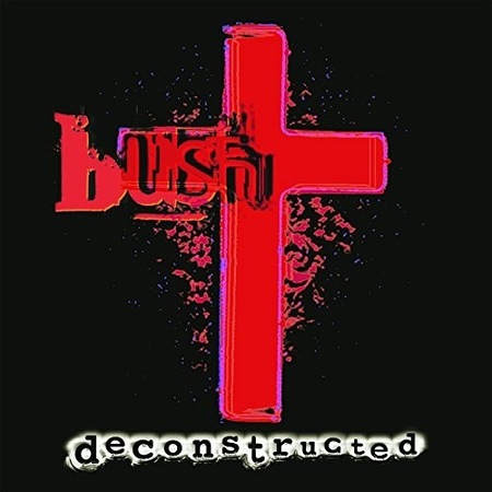 Bush-Deconstructed (Remastered)-CD - eMAG.ro