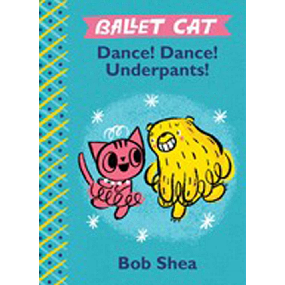 Ballet Cat: Dance! Dance! Underpants! de Bob Shea - eMAG.ro