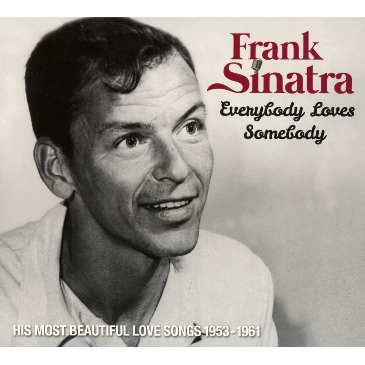 Frank Sinatra - Everybody Loves Somebody: His Most Beautiful Love Songs ...