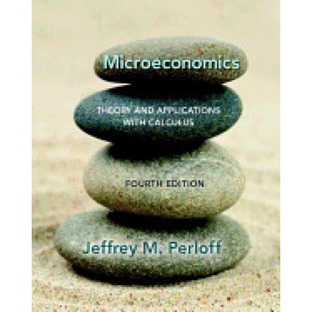 Microeconomics: Theory and Applications with Calculus - Jeffrey M ...