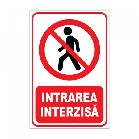 Indicator Interzicere, Stickermania, Intrarea interzisa, Placuta PVC ...