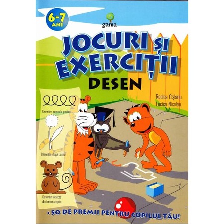 Jocuri si exercitii. Desen 6-7 ani - Rodica Cislariu, Lucica Nicolau ...
