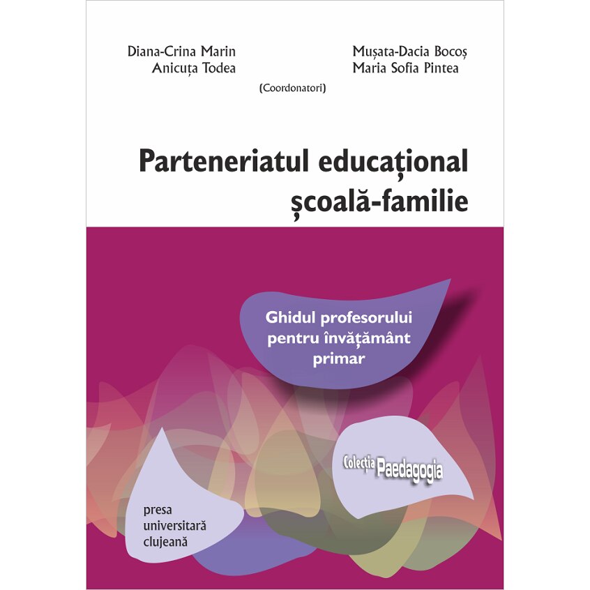 Parteneriatul Educational Scoala-familie - Diana-crina Marin, Musata ...