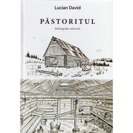 Pastoritul. Bibliografie selectiva, Lucian David - eMAG.ro