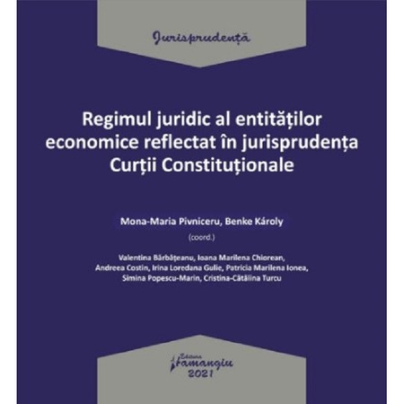 Regimul Juridic Al Entitatilor Economice Reflectat In Jurisprudenta ...