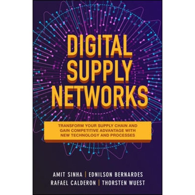 Digital Supply Networks: Transform Your Supply Chain and Gain ...