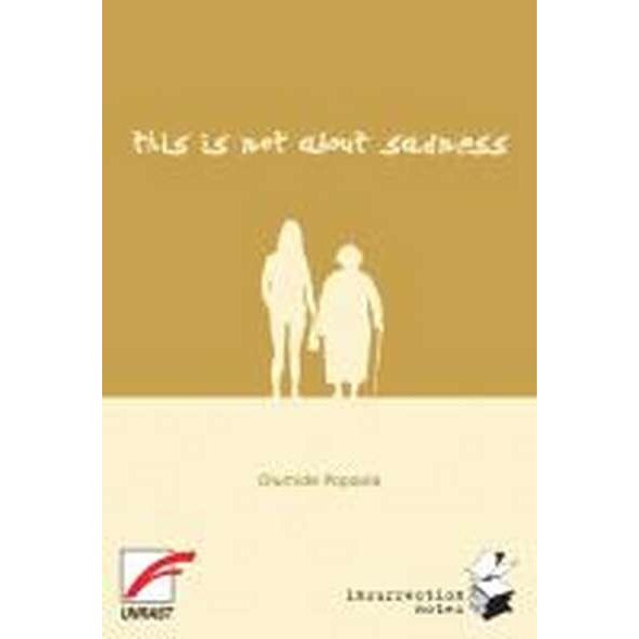 this is not about sadness de Olumide Popoola - eMAG.ro