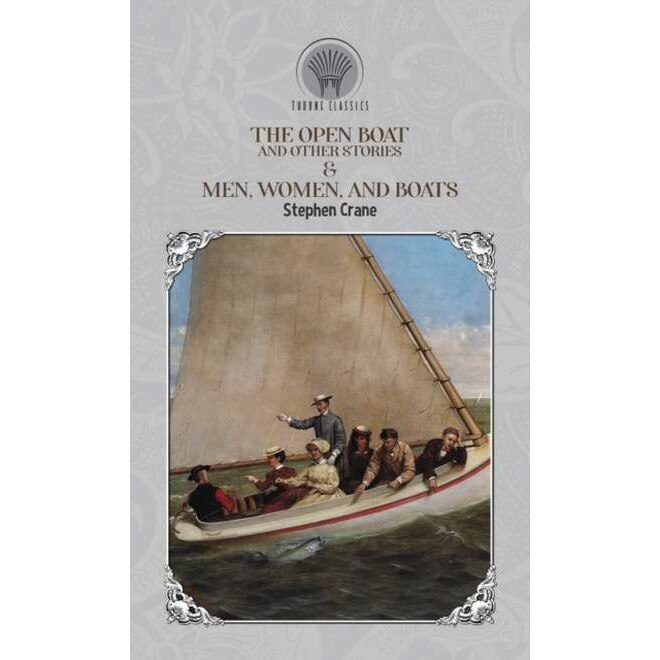 The Open Boat and Other Stories & Men, Women, and Boats de Stephen ...