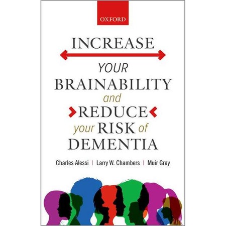 Increase your Brainability—and Reduce your Risk of Dementia de Charles ...