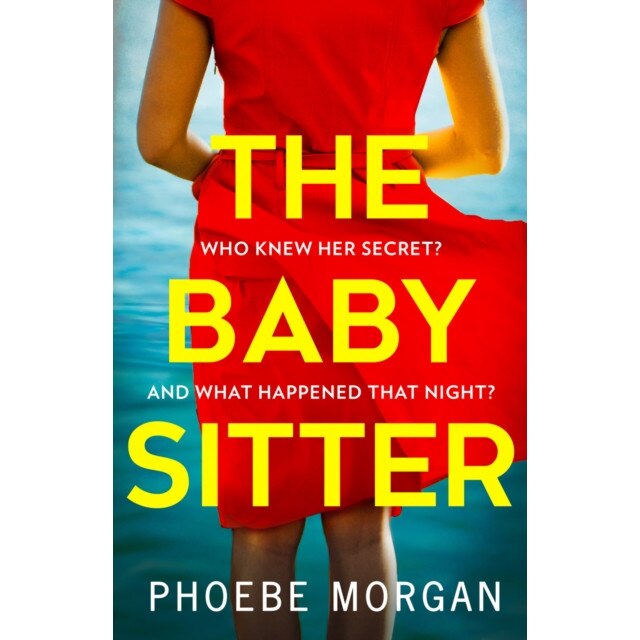 The Babysitter de Phoebe Morgan - eMAG.ro