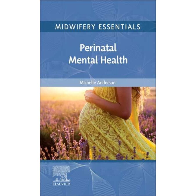Midwifery Essentials: Perinatal Mental Health de Michelle Anderson ...