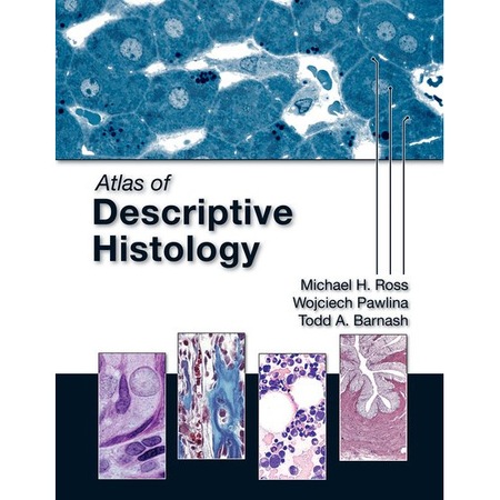 Atlas of Descriptive Histology de Michael H. Ross - eMAG.ro