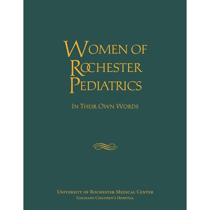 Women of Rochester Pediatrics – In Their Own Words de Nancy Wharton ...
