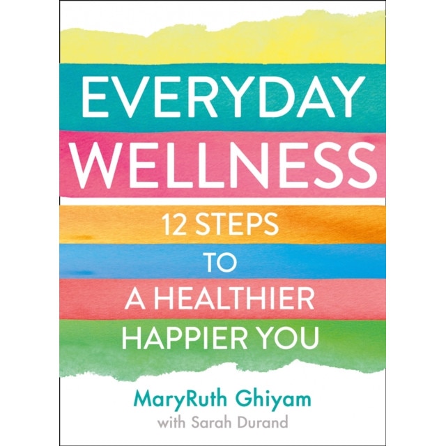 Everyday Wellness de MaryRuth Ghiyam - eMAG.ro