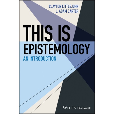 This Is Epistemology de J. Adam Carter - eMAG.ro