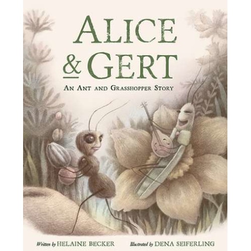 Alice and Gert: An Ant and Grasshopper Story de Helaine Becker - eMAG.ro