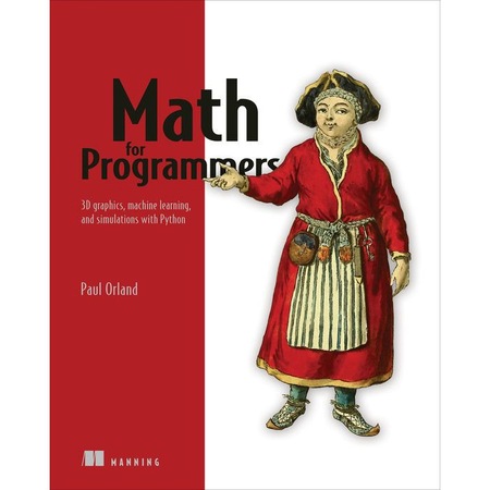 Math for Programmers de Paul Orland - eMAG.ro