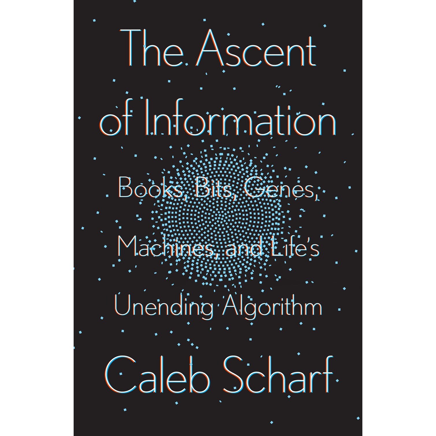 The Ascent Of Information de Caleb Scharf - eMAG.ro