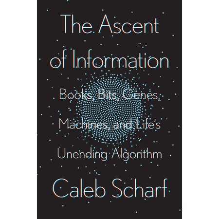 The Ascent Of Information de Caleb Scharf - eMAG.ro