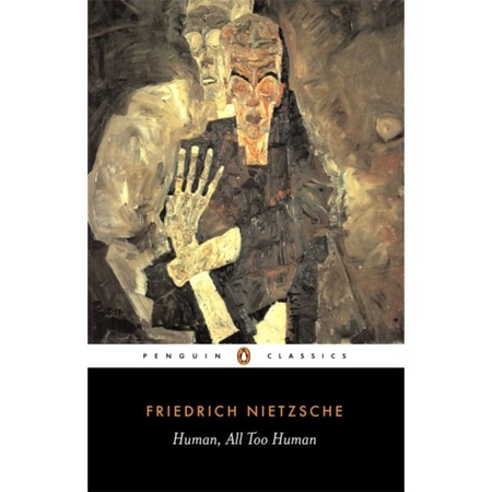 Human, All Too Human de Friedrich Nietzsche - eMAG.ro